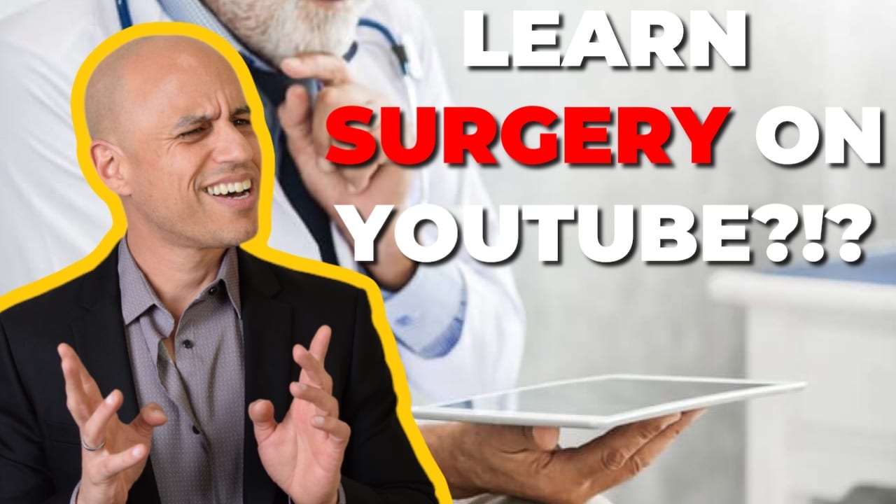 Your Doc Learned That Procedure On YouTube?